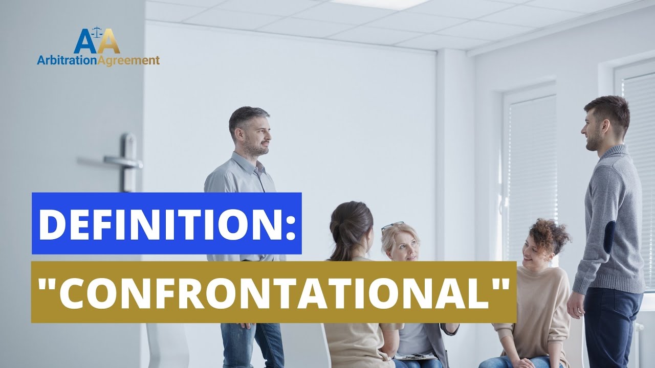 Definition Confrontational 💳 ⚖️ Feeling Or Displaying Eagerness To ...