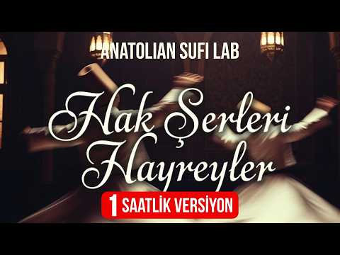 Hak Şerleri Hayreyler - Nasheed (432Hz) | Anatolian Sufi Lab (1 Saatlik)