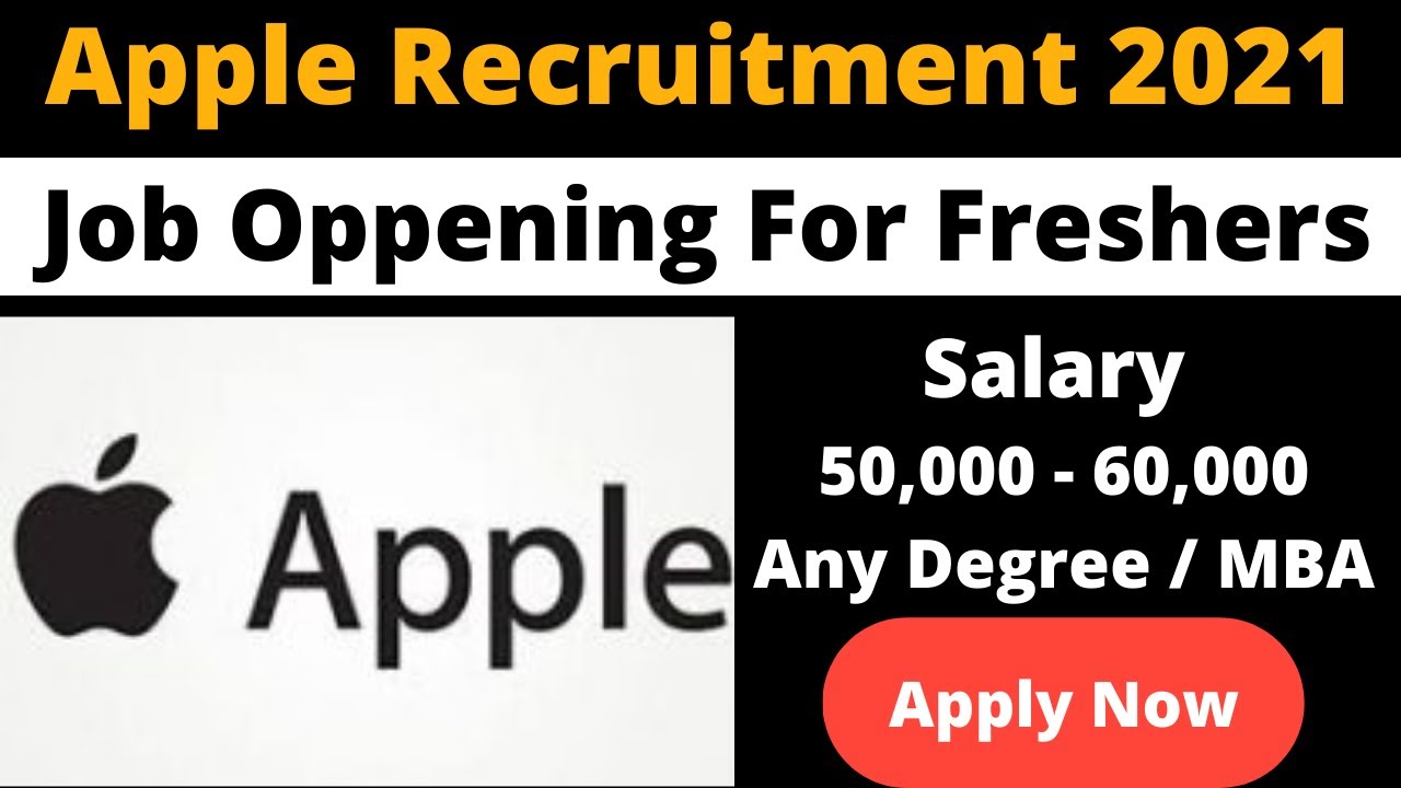 Apple Recruitment 2021 | How To Get Job in Apple Company | Apple Jobs ...