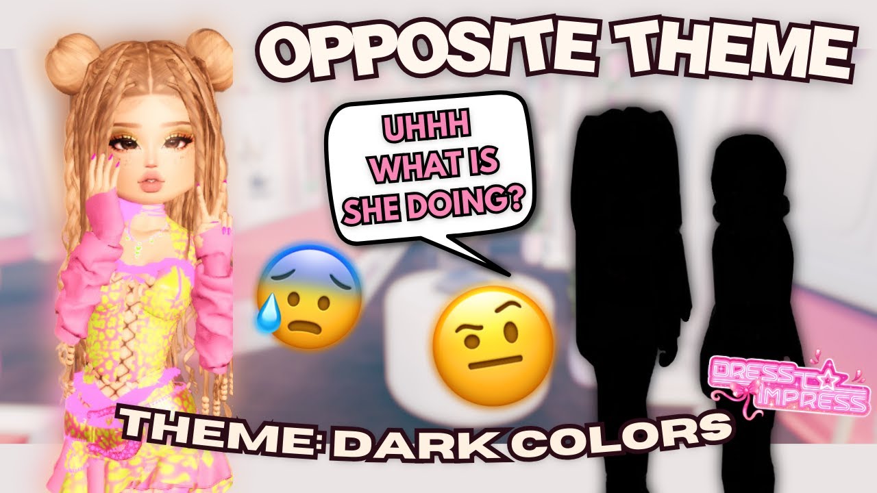 dress to impress but i have to dress as the OPPOSITE of the theme ...