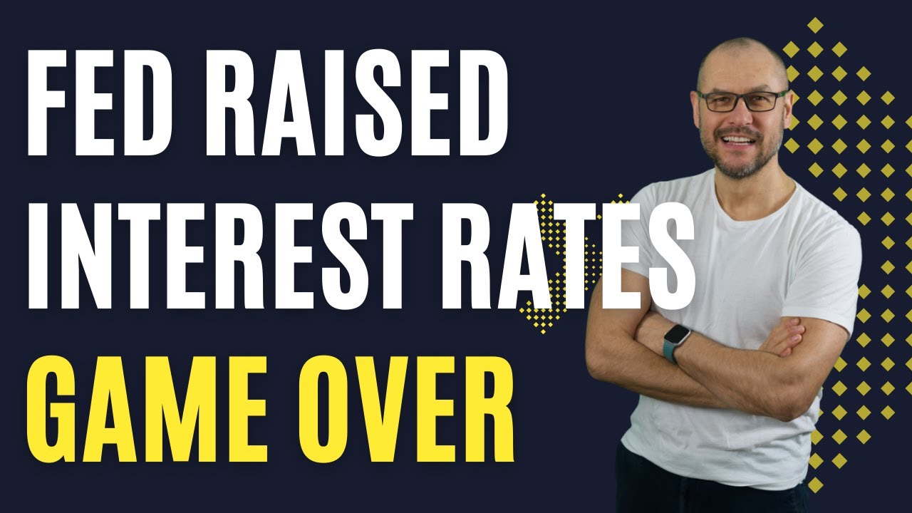 FED raised interest rates | GAME OVER - YouTube