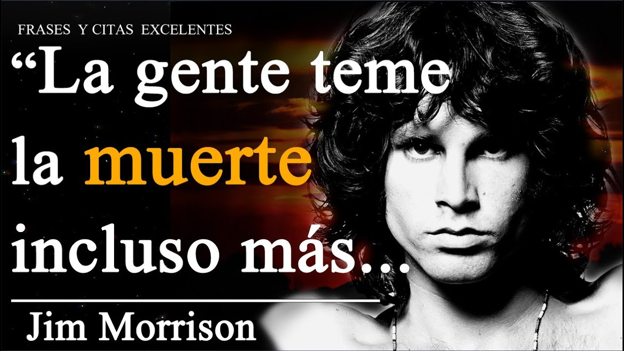 JIM MORRISON- FRASES SOBRE LA VIDA PARA REFLEXIONAR - YouTube