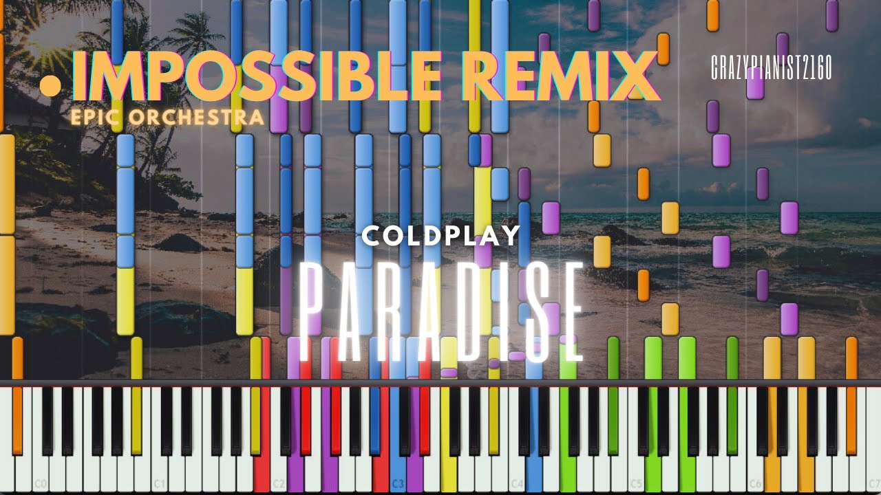 IMPOSSIBLE REMIX and EPIC ORCHESTRA - Coldplay - Paradise ...