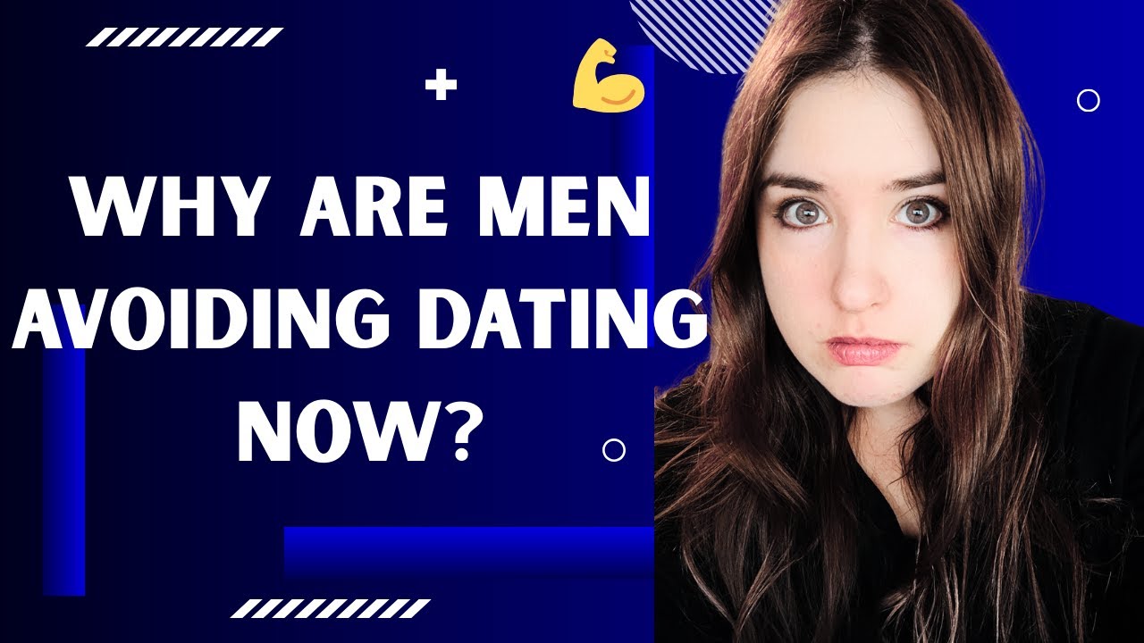 Why Are Men Avoiding Dating Now? - YouTube