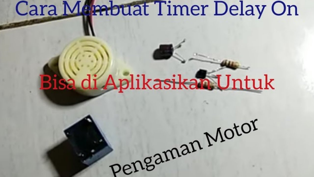 Membuat Timer Delay On untuk di Aplikasikan pada Pengaman Motor Sensor ...