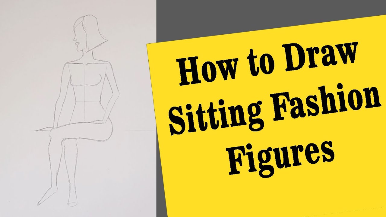 How to Draw Sitting Fashion Figures: Figure design - YouTube