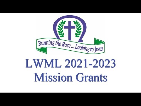 2021—2023 LWML Mission Grants - YouTube