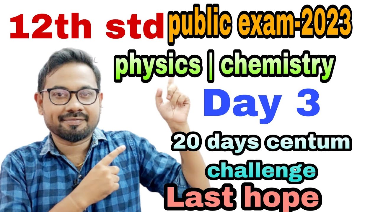 12th physics | chemistry | Last hope | 20 days centum challenge | Public Exam-2023 - YouTube