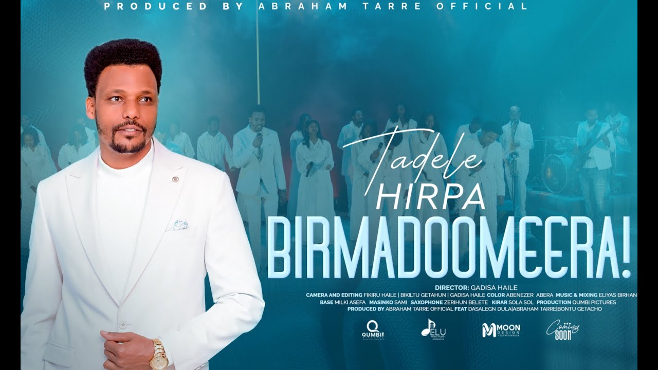 BIRMADOOMEERA! || Singer Tadele Hirpa - YouTube