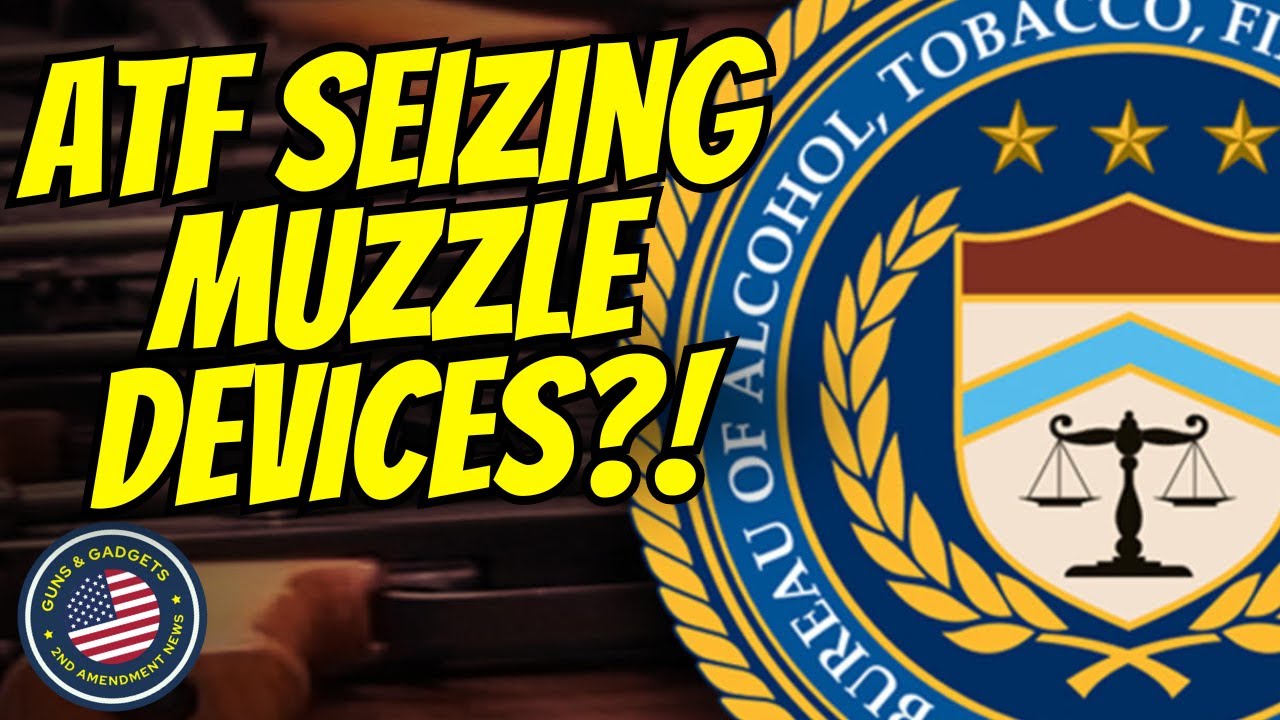 ATF Seizing Muzzle Devices?!? - YouTube