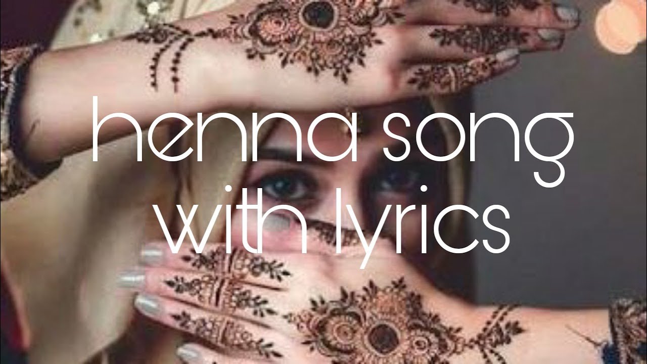 henna song with lyrics - YouTube