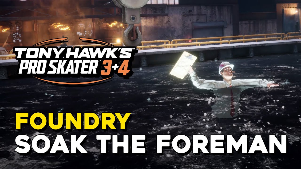 Tony Hawk's Pro Skater 3+4 Foundry Soak The Foreman - YouTube