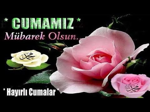 EN YENİ CUMA MESAJLARI / EN İYİ CUMA VİDEOLARI / RESİMLİ CUMA MESAJLARI / RESİMLİ CUMA VİDEOLARI