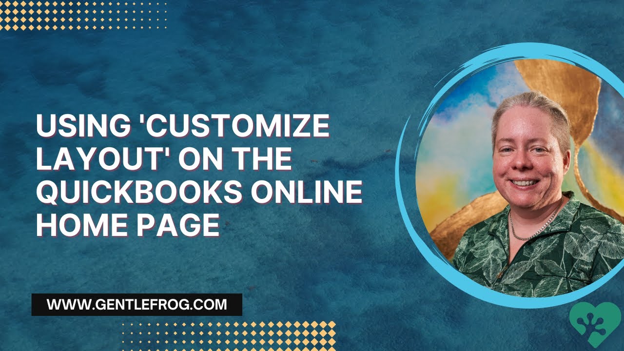 Using 'Customize Layout' on the QuickBooks Online Home Page - YouTube