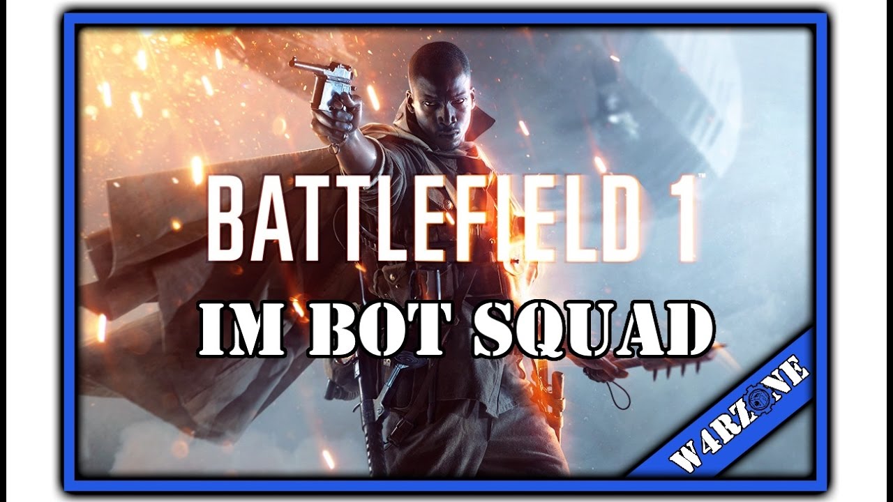 Eroberung im Bot Squad #1 | Battlefield 1 | Gameplay | Deutsch - YouTube