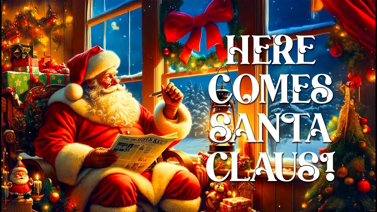 Here Comes Santa Claus! | 8 Hrs of the Perfect blend of Vintage Santa ...