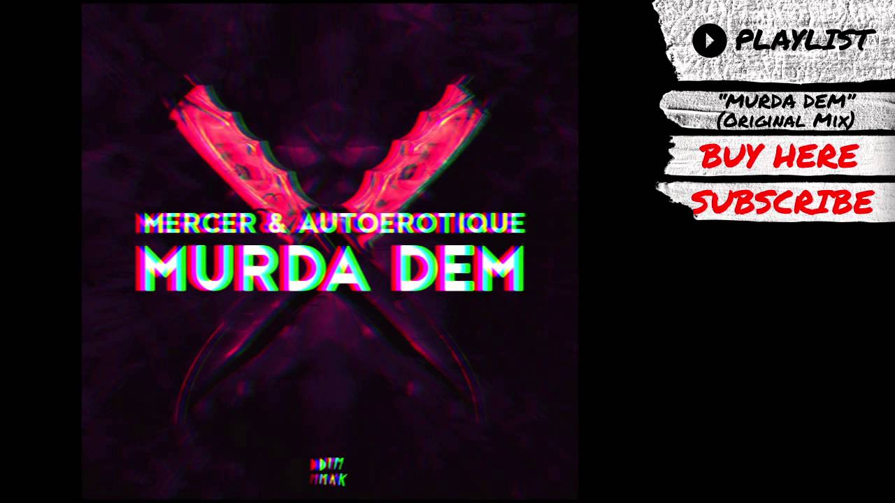 Mercer and Autoerotique - "Murda Dem" (Audio) | Dim Mak Records - YouTube