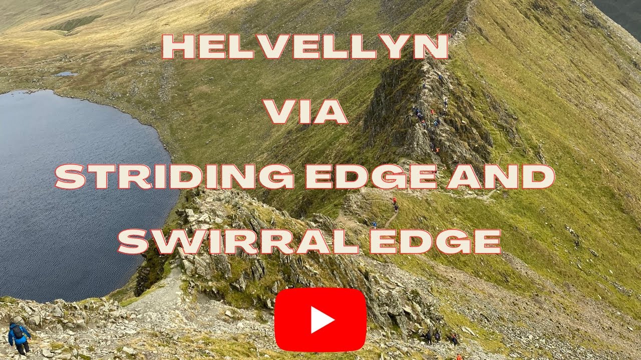 Helvellyn via striding edge and Swirral edge - YouTube