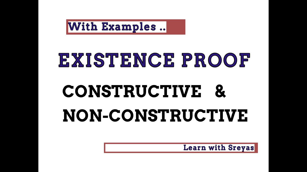 Existence Proof Constructive Non Constructive Explained With Existence Proof Constructive Non Constructive Explained With
