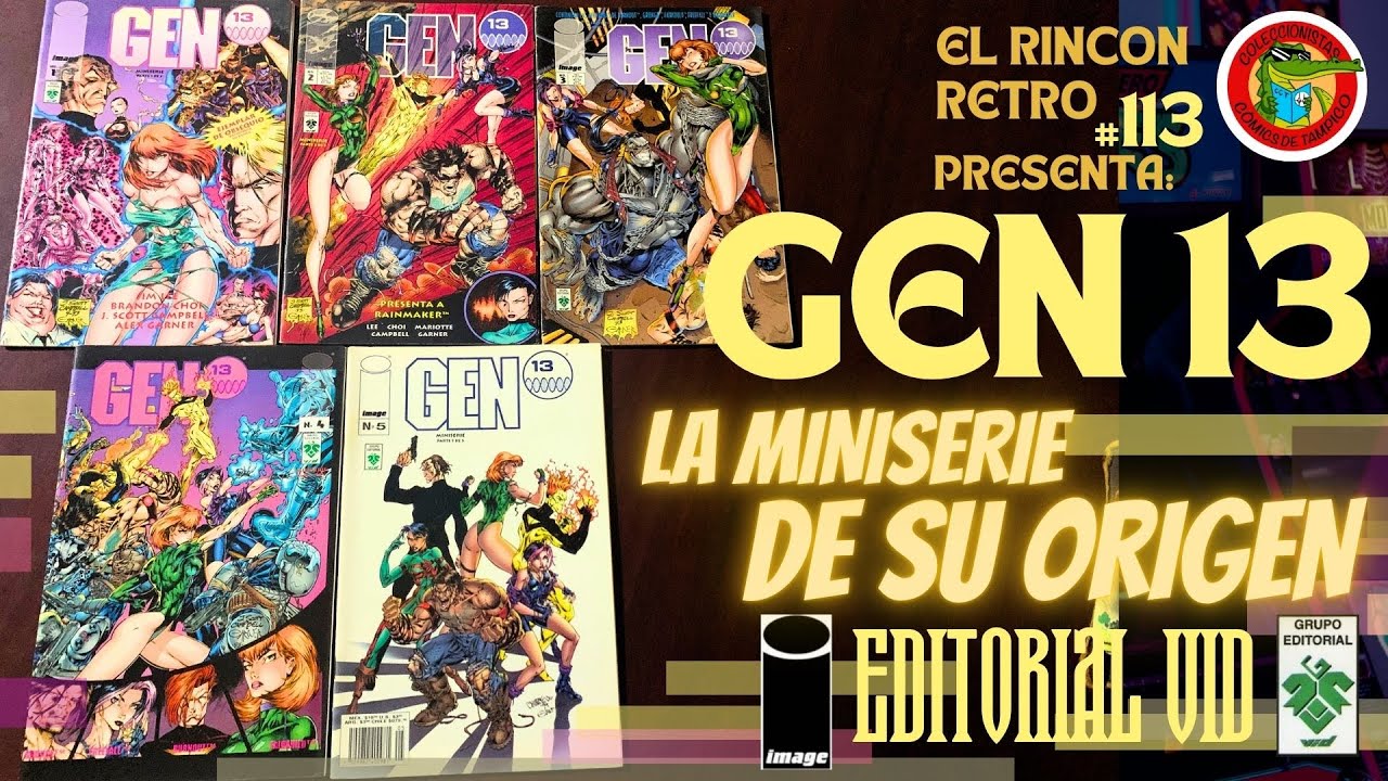 ¡GEN 13 La MINISERIE de su ORIGEN! IMAGE Comics Wildstorm Editorial VID ...