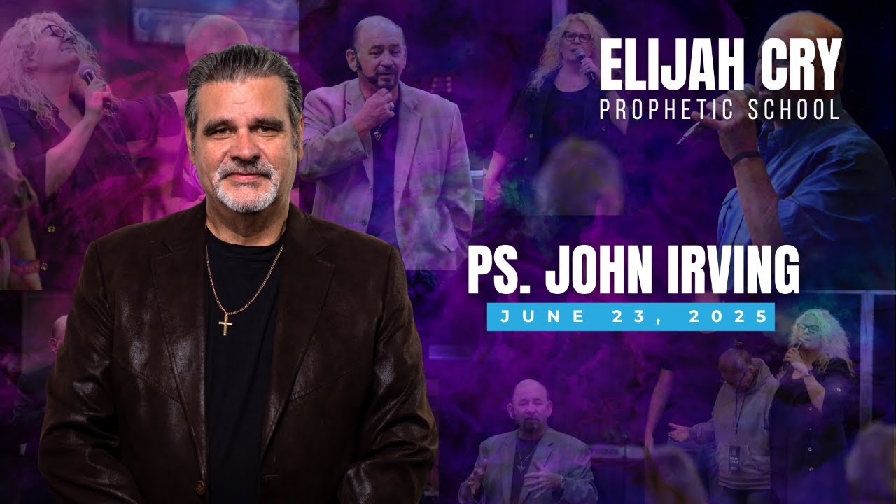 Elijah Cry Prophetic School | Monday, June 23, 2025 | Ps. John Irving ...