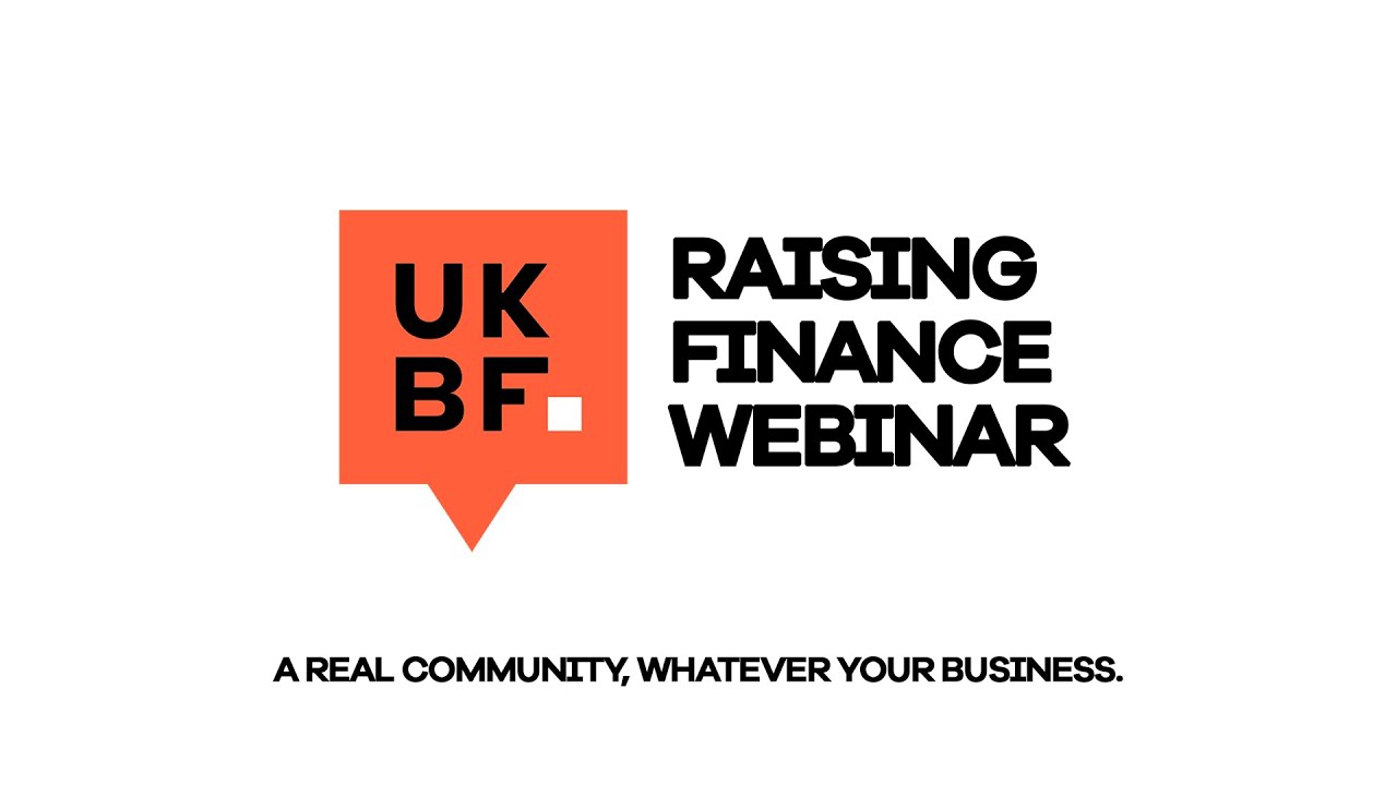 UKBF Raising Finance Webinar - YouTube