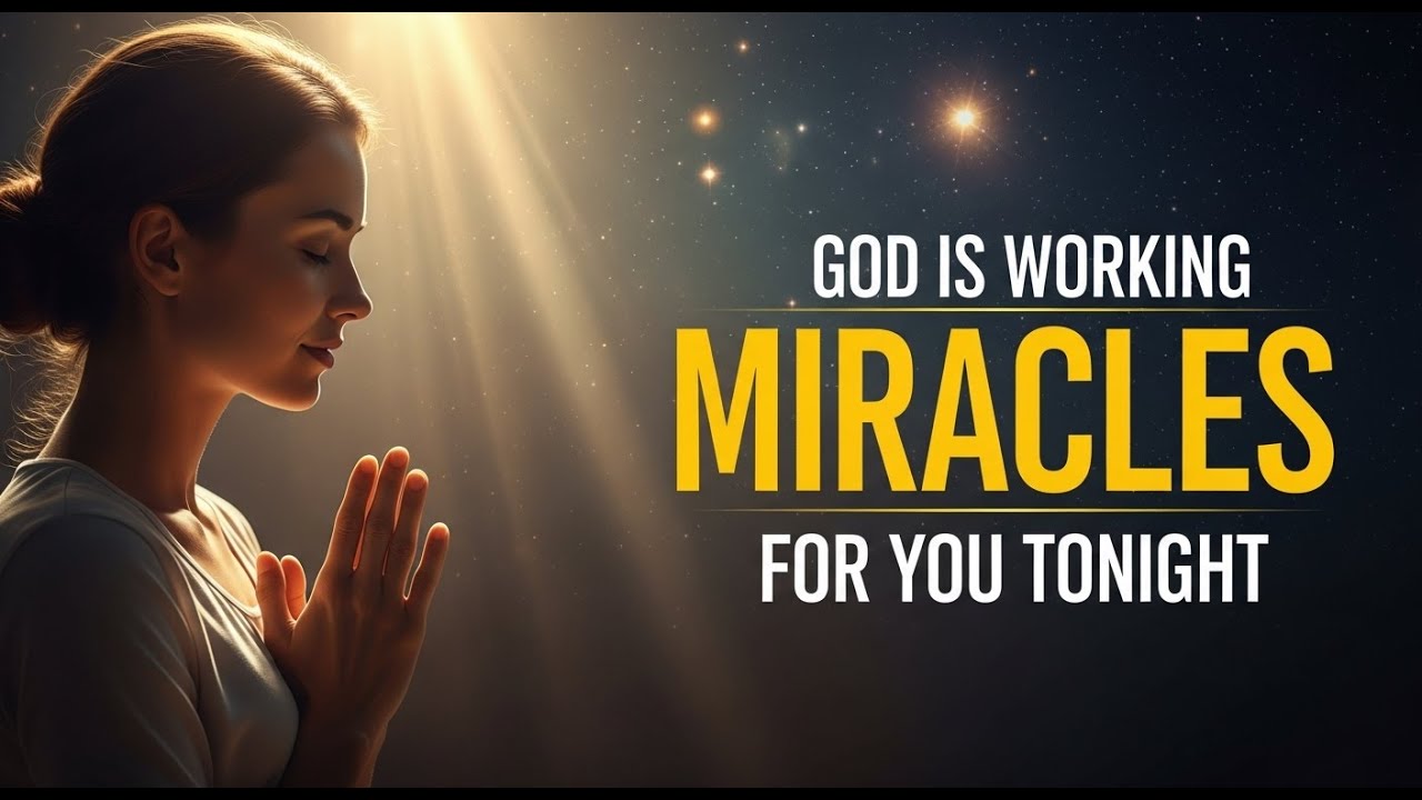 God Is Working Miracles For You Tonight | Listen To This Before You ...