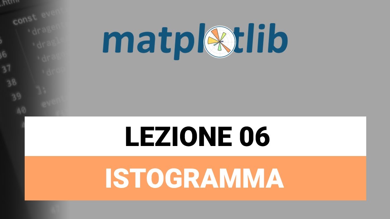 Istogrammi - Matplotlib Python Tutorial Italiano 06 - YouTube