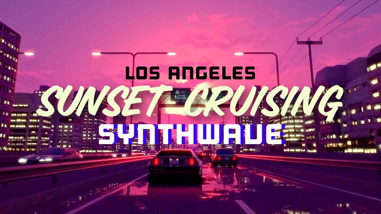 [Playlist] Sunset Cruising in L.A. 🌇 - synthwave synthpop music - YouTube