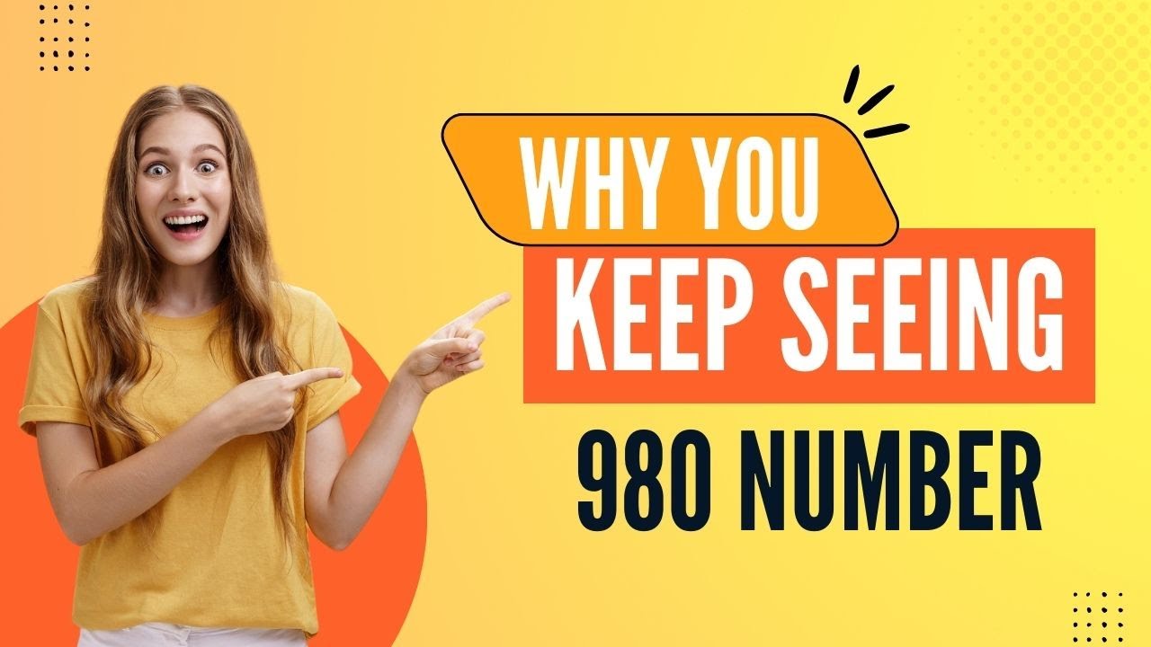 7 Reasons Why You Keep Seeing 980 Angel Number 980 Meaning Explained