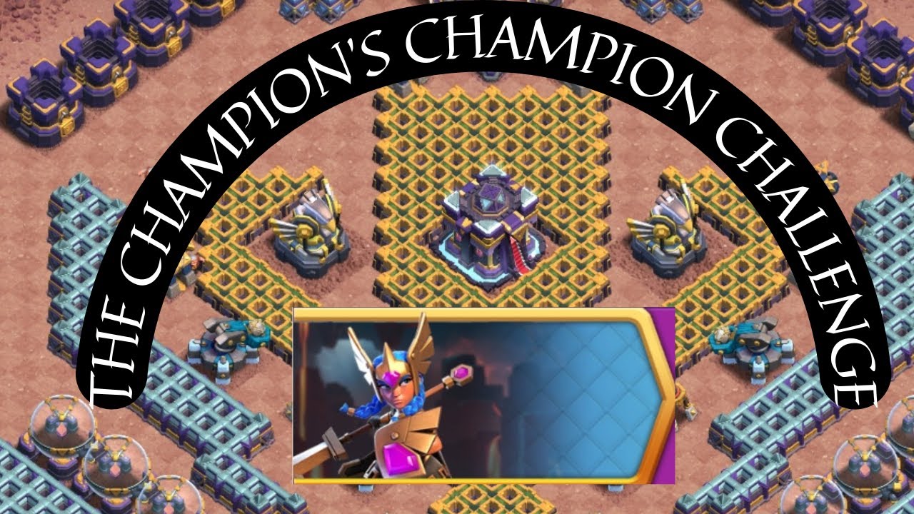 THREE STAR CHAMPION'S CHAMPION CHALLENGE- CLASH OF CLANS- SASHWAT ...