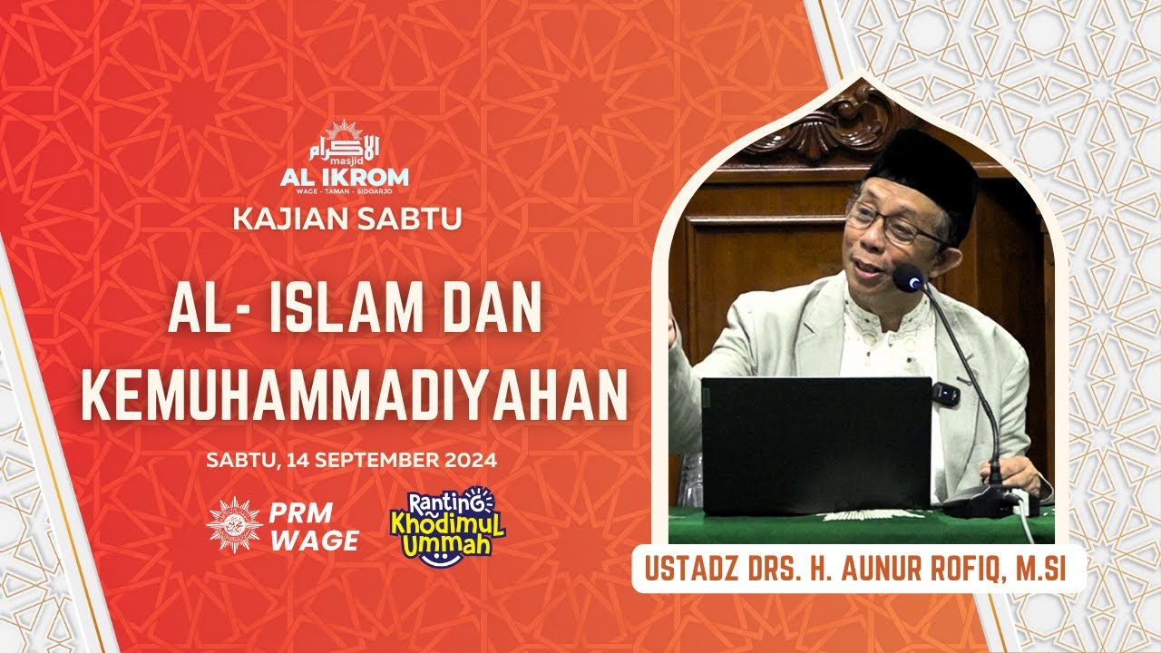 Kajian Sabtu : Kepribadian Muhammadiyah Bersama Ust.Drs.H.Aunur Rofiq ...
