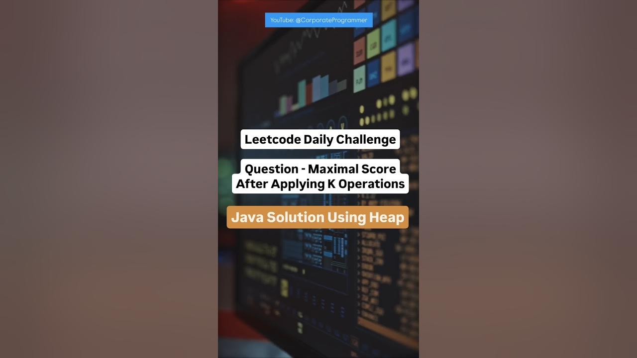 Leetcode 2530 - Maximal Score After Applying K Operations | Java Solution #leetcode #code #dsa # ...