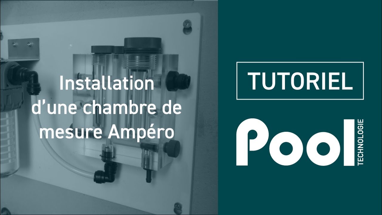 INSTALLATION D'UNE CHAMBRE DE MESURE AMPEROMETRIQUE - POOL TECHNOLOGIE ...