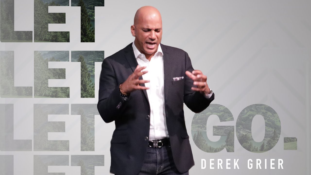 Derek Grier Ministries - "Let Go" - [Derek Grier] - YouTube