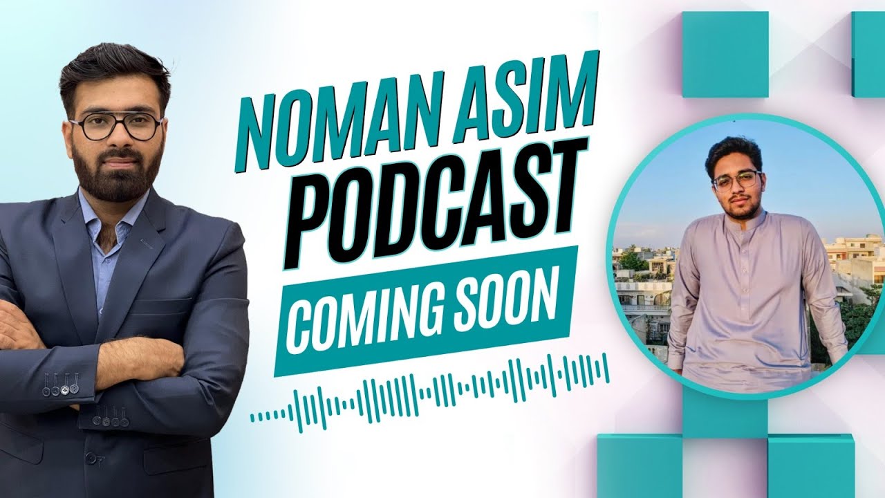 Noman Coming Podcast Litsen to the story of Noman Asim ! - YouTube