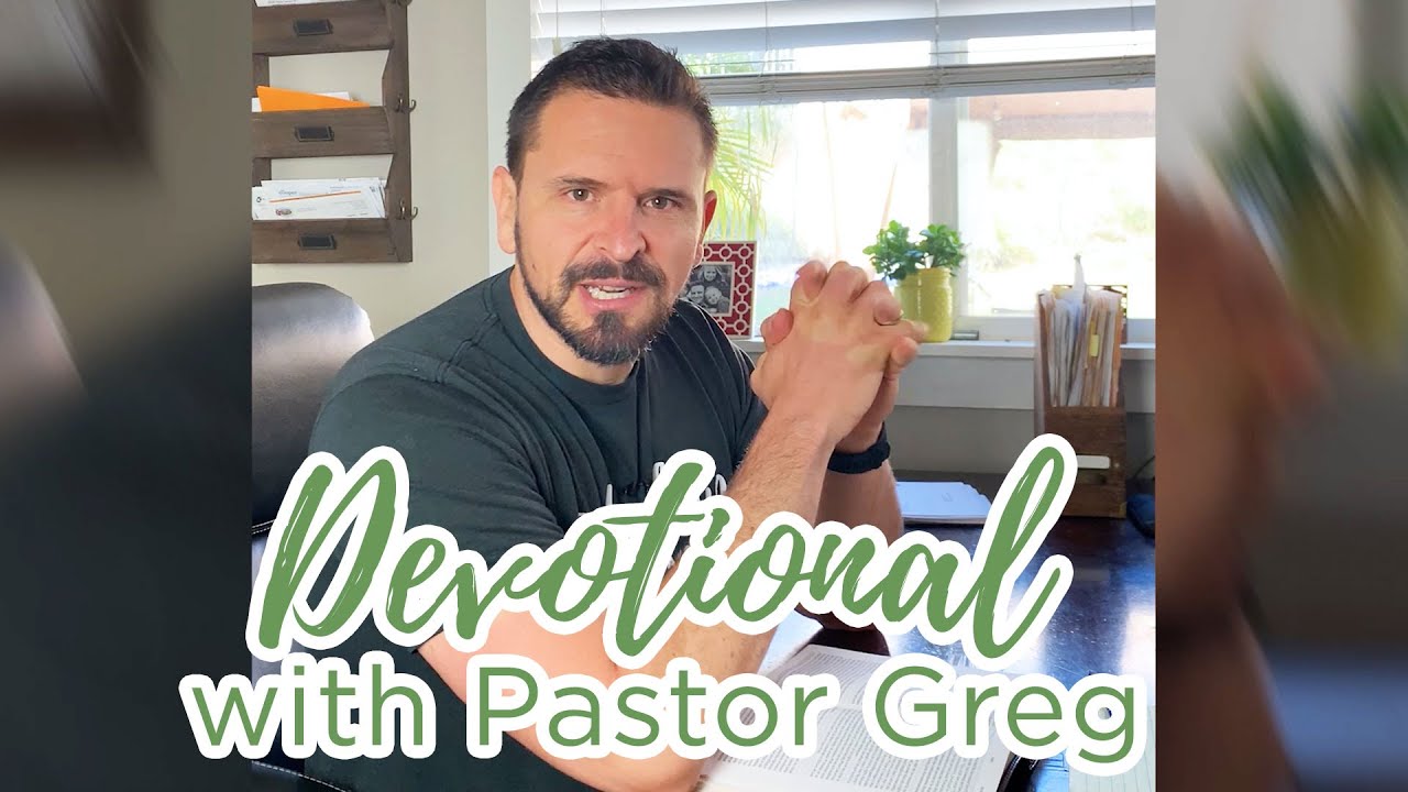 Daily Devotional with Pastor Greg - May 25, 2020 - YouTube