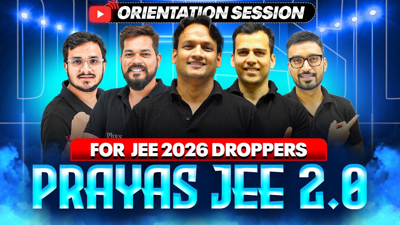 LIVE ORIENTATION || PRAYAS JEE 2.0 2026 for JEE DROPPERS🔥 - YouTube