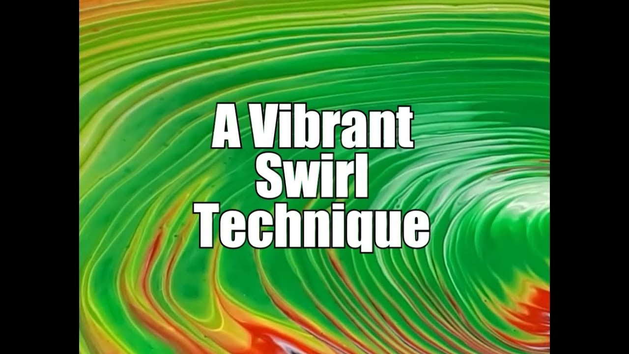 209 - A Vibrant Swirl Technique (1 of 3) - YouTube