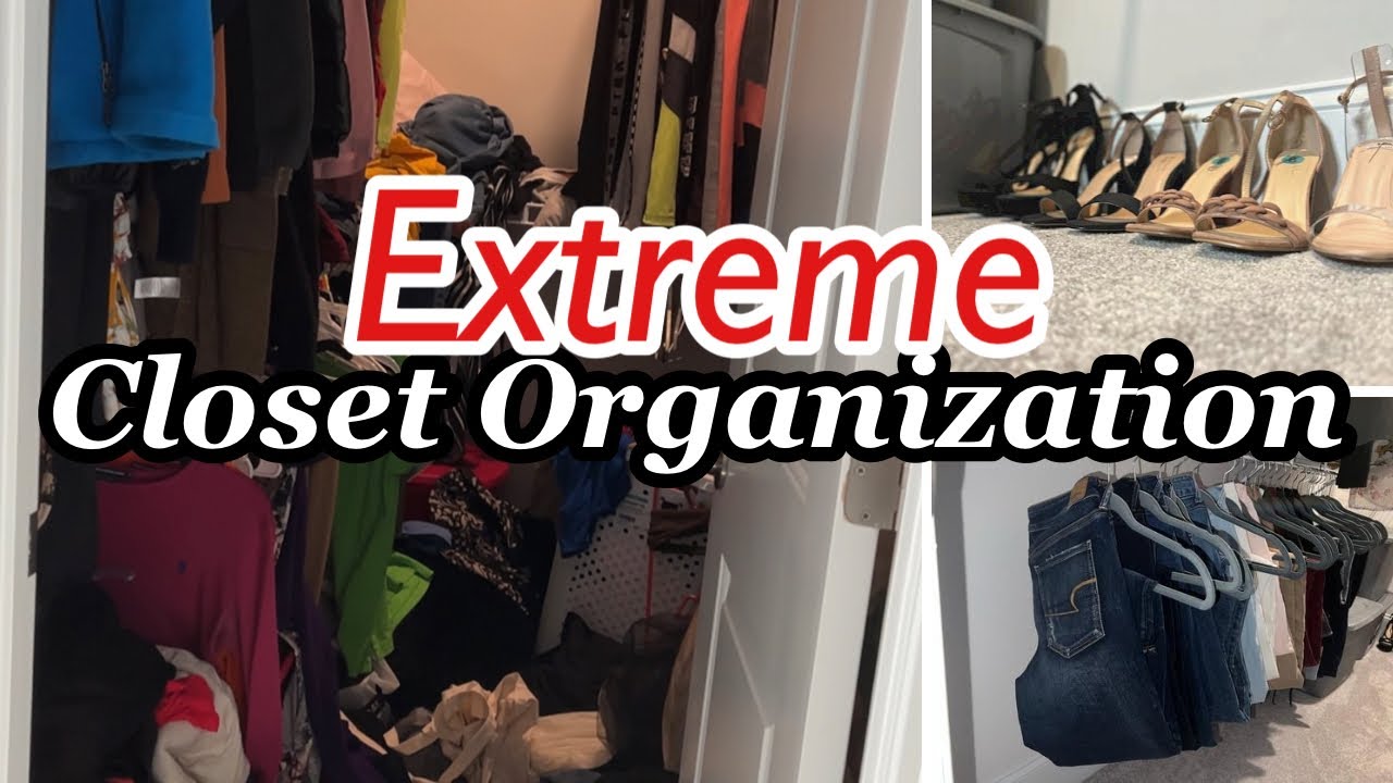 EXTREME CLOSET ORGANIZATION| ORGANIZE & DECLUTTER WITH ME - YouTube