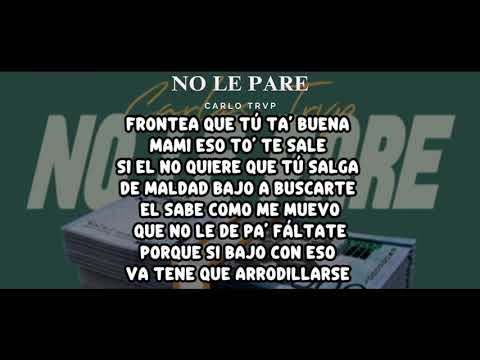 Carlos Trvp - No Le Pare (LYRICS/LETRA OFICIAL) - YouTube