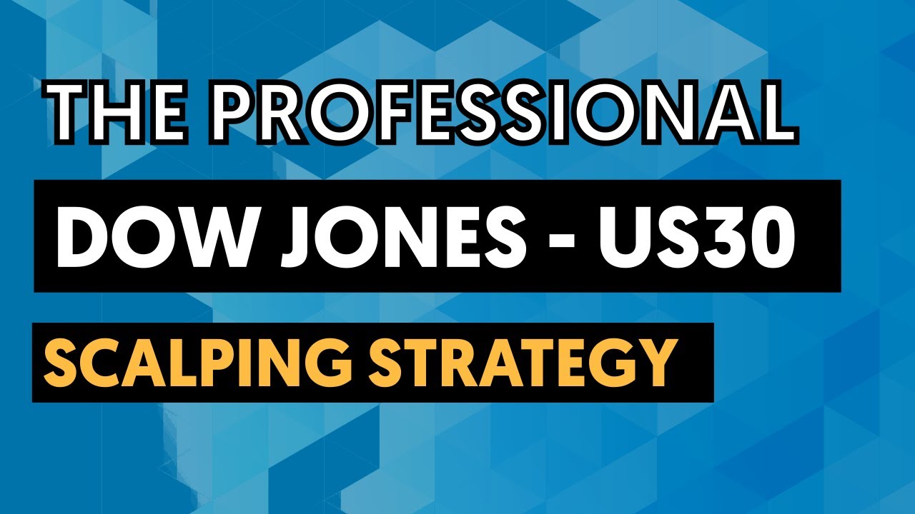 The Best Professional Dow Jones US30 Scalping Strategy - YouTube