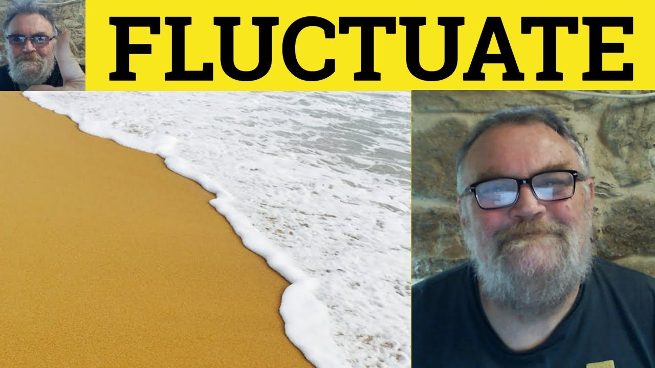 🔵 Fluctuate Meaning - Fluctuation Examples - Fluctuating Defined Word ...