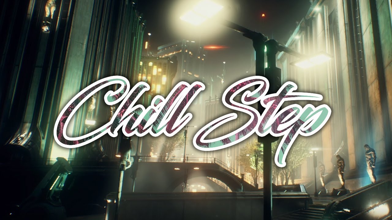 CHILLSTEP MIX 2022 - Study Music, Relax Music, Sleep Music, Work Music ...