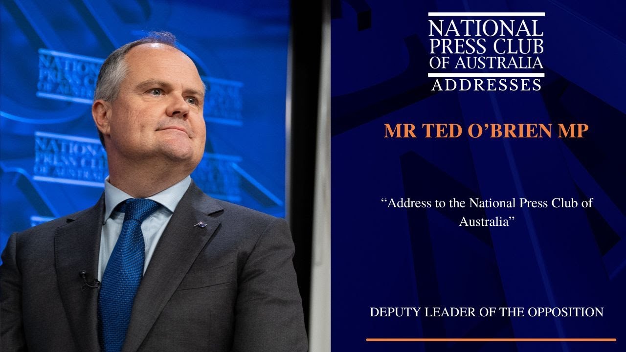 IN FULL: Ted O’Brien MP's Address to the National Press Club of ...