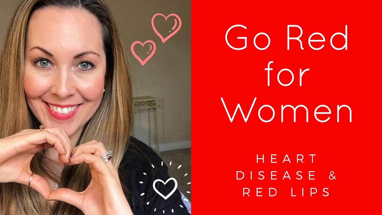 Go Red For Women! Heart Disease & Red Lips - YouTube