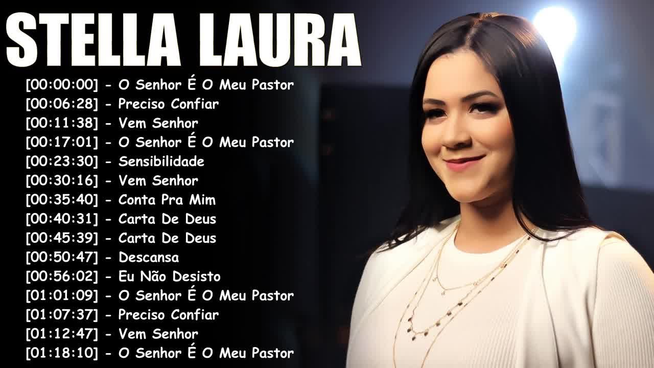 Louvores Que Tocam o Céu | Stella Laura Em Canções Ungidas - YouTube