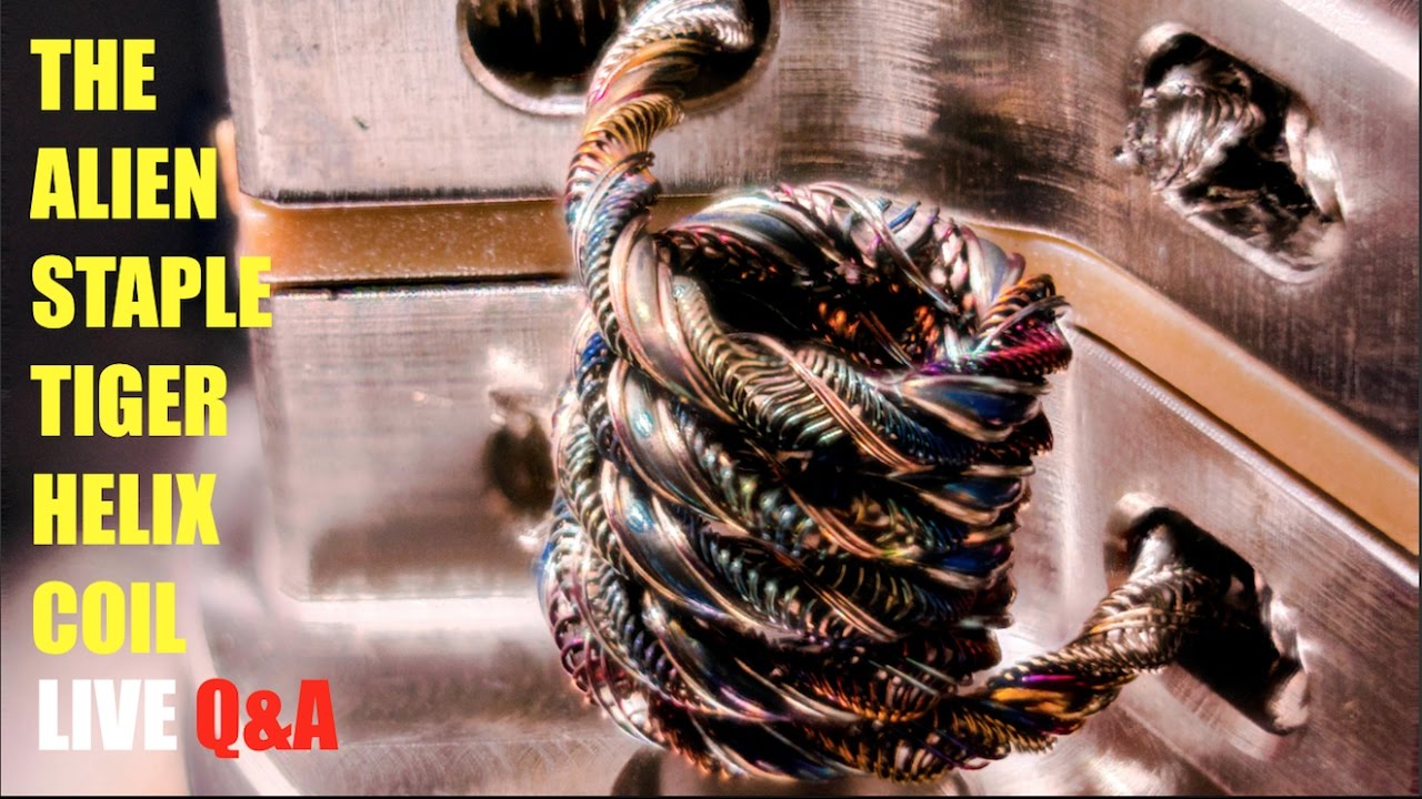 LIVE: How to Build an Alien Staple Tiger Helix Coil | REVISITED - YouTube