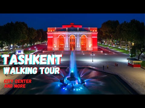 TASHKENT WALKING TOUR | City Center And More - YouTube