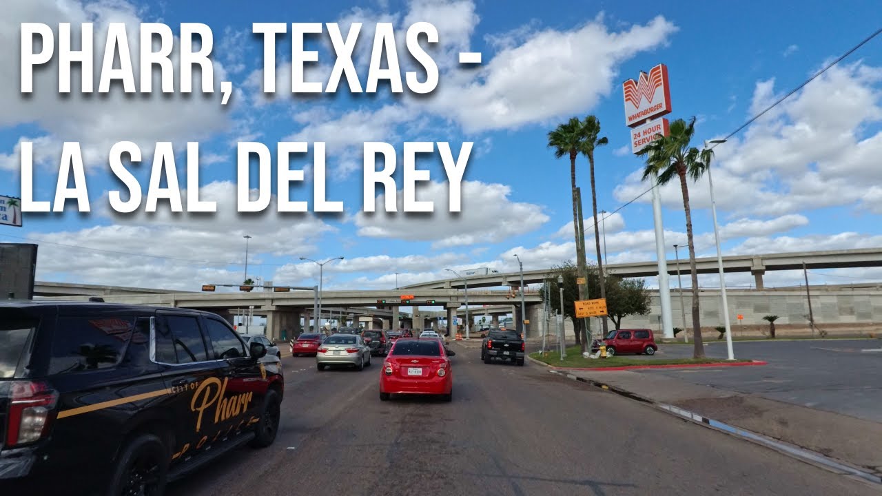 Pharr, Texas to La Sal del Rey salt lake! Drive with me at the Texas ...